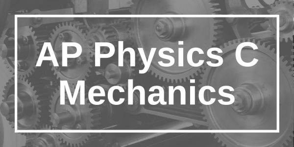 AP Physics C Mechanics (物理C - 機械) 2022 最詳細攻略（含歷年考題總整理） | Ivy-Way留學部落格 ...