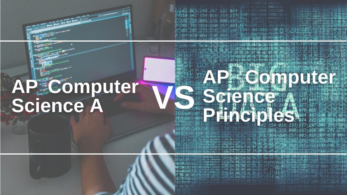 AP Computer Science A vs AP Computer Science Principles: 兩種電腦科學課程有什麼不同 ... AP Computer Science A vs AP Computer Science Principles: 兩種電腦科學課程有什麼不同 ...